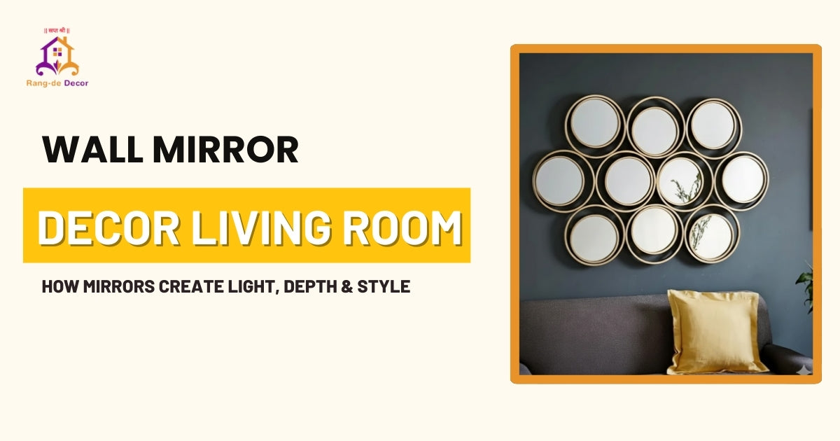 Buy Wall Mirror Decor for Living Room – Rangdedecor